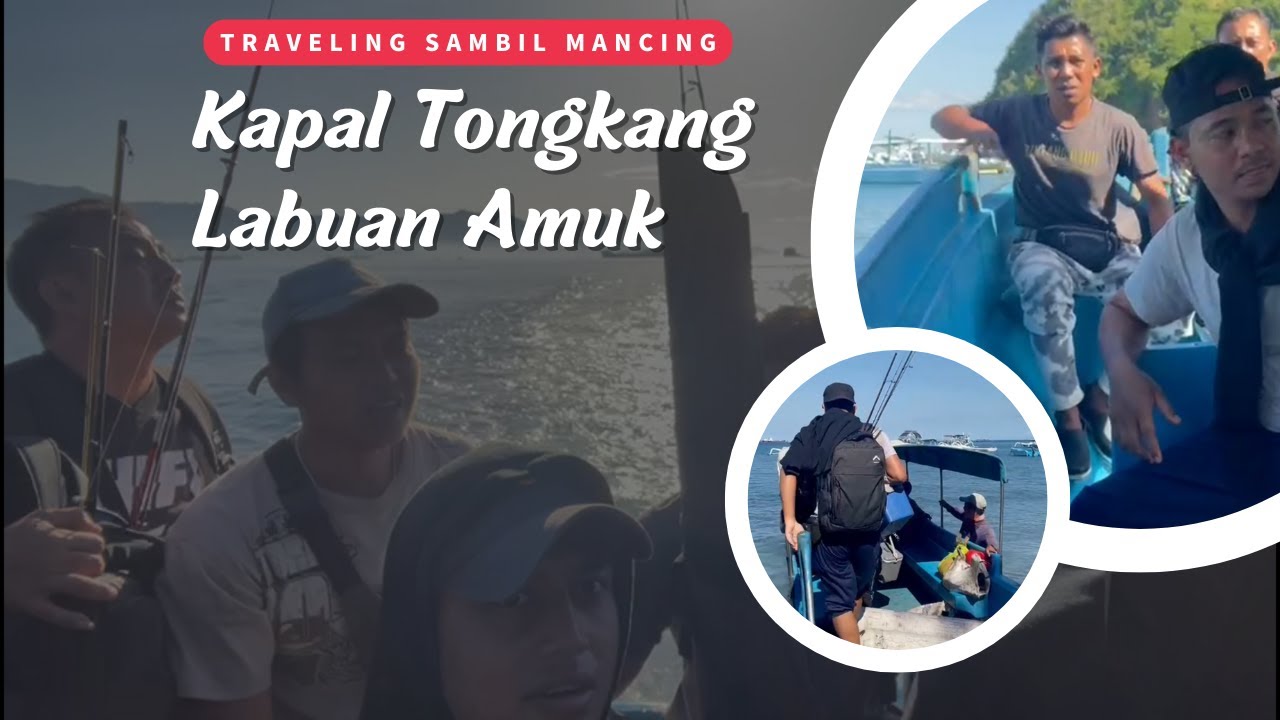 Turun Perdana.!! Mancing di Kapal Tongkang Labuan Amuk | Fishing Amuk ...
