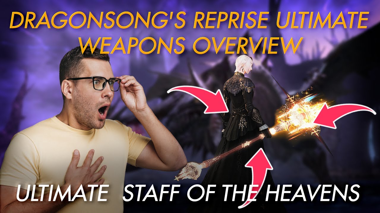 Dragonsong's Reprise Ultimate Weapons Overview | All Jobs | Final ...