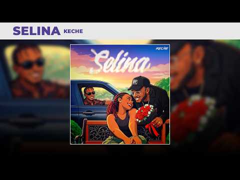 Keche - Selina (Lyric Video)