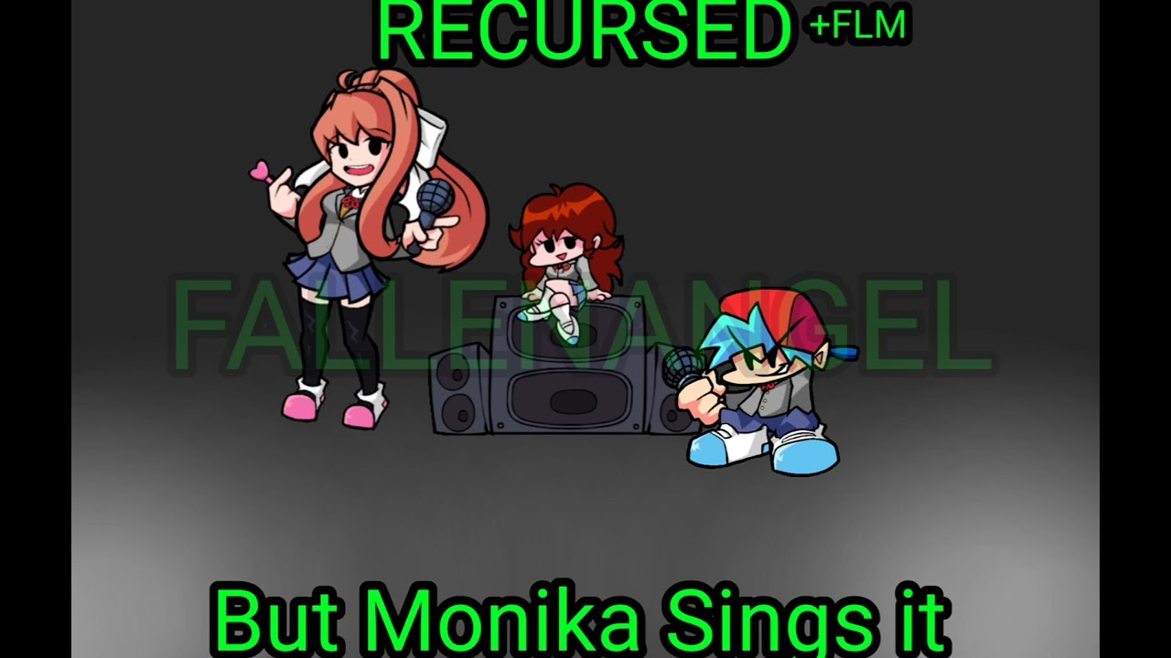 RECURSED (+FLM) but Monika Sings it! [FnF Cover] - YouTube
