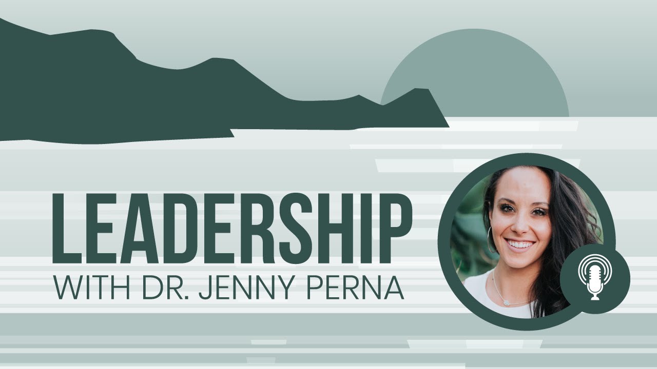 Leadership with Dr. Jenny Perna - YouTube