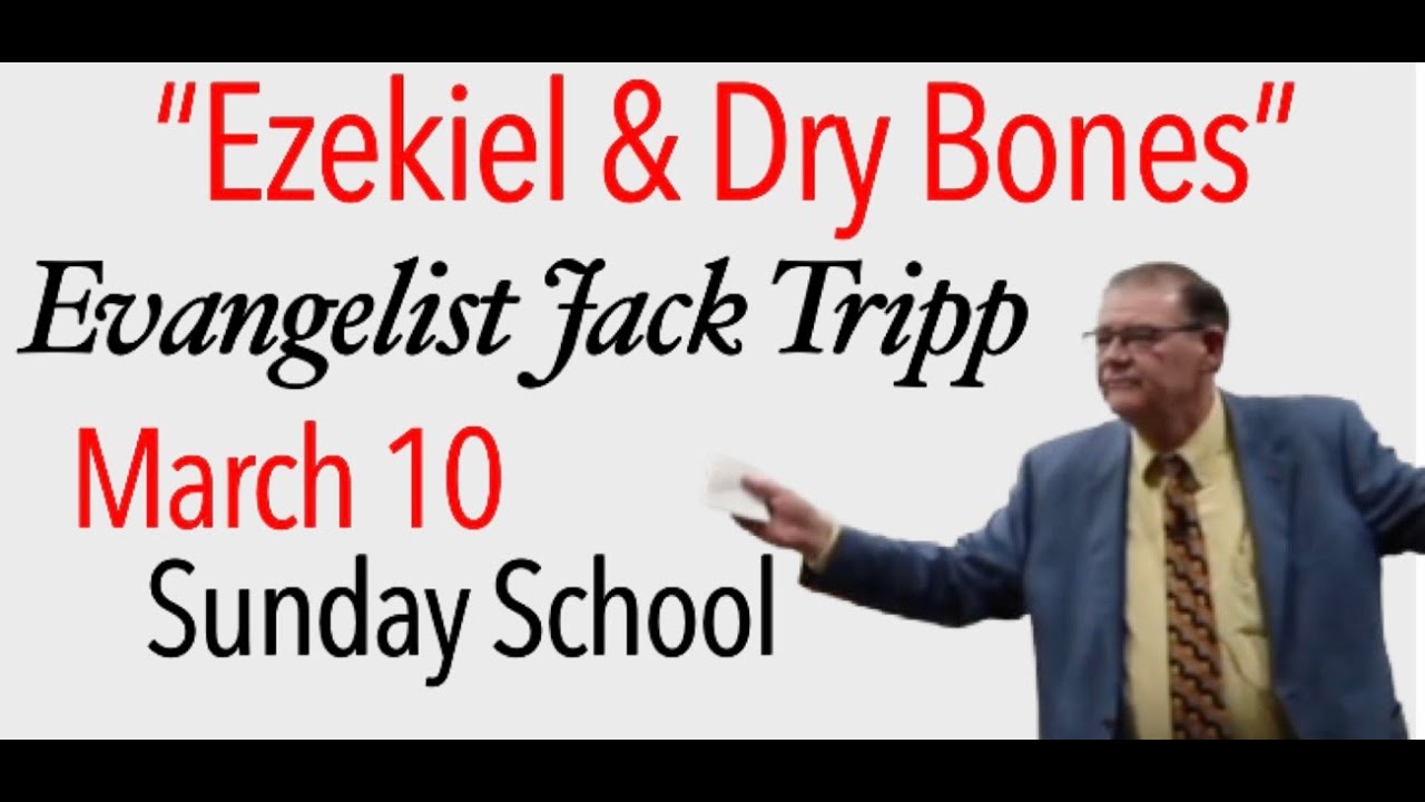 Spring Revival with Evangelist Jack Tripp, Sunday School 3/10/24. - YouTube