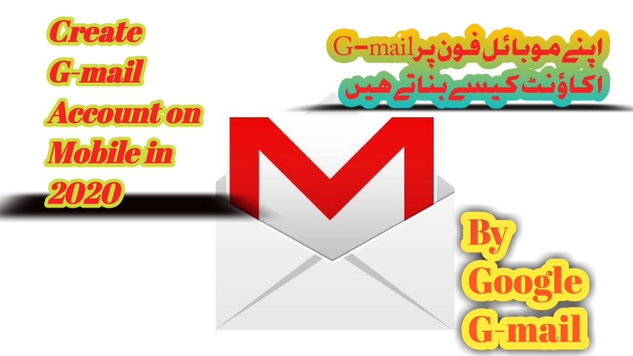 How to create G-mail account on Mobile phone in urdu and Hindi - YouTube
