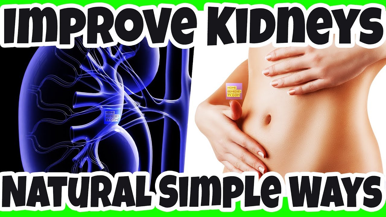 Natural SIMPLE WAYS to Improve KIDNEY HEALTH and Function - EASY WAYS ...