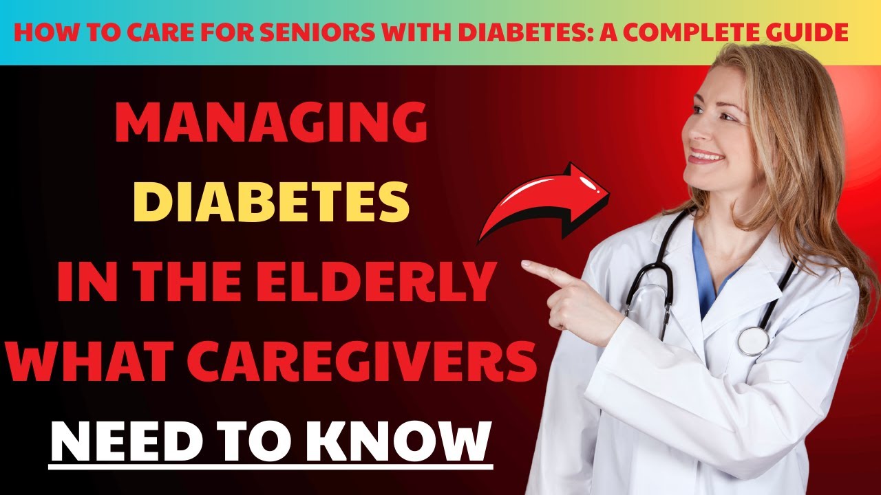How to Care for Elderly People with Diabetes – 5 Key Steps - YouTube
