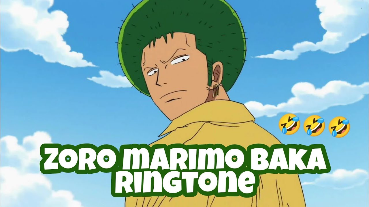 Zoro Marimo Baka Ringtone One Piece - YouTube