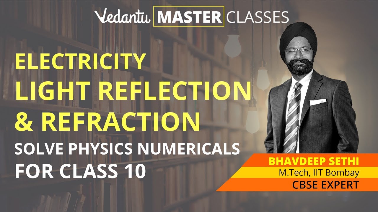 Solve Physics Numericals for Class 10 Physics | Electricity, Light ...