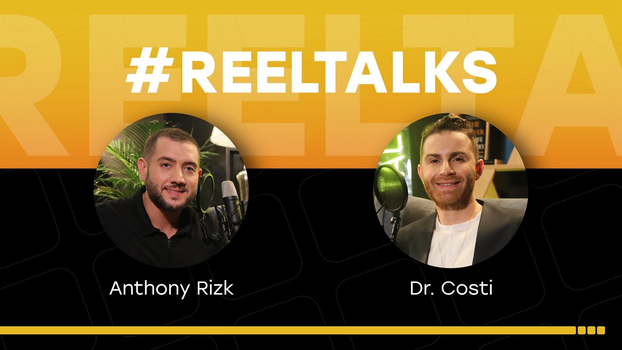 #REELTALKS with Dr. Costi and Anthony Rizk - YouTube