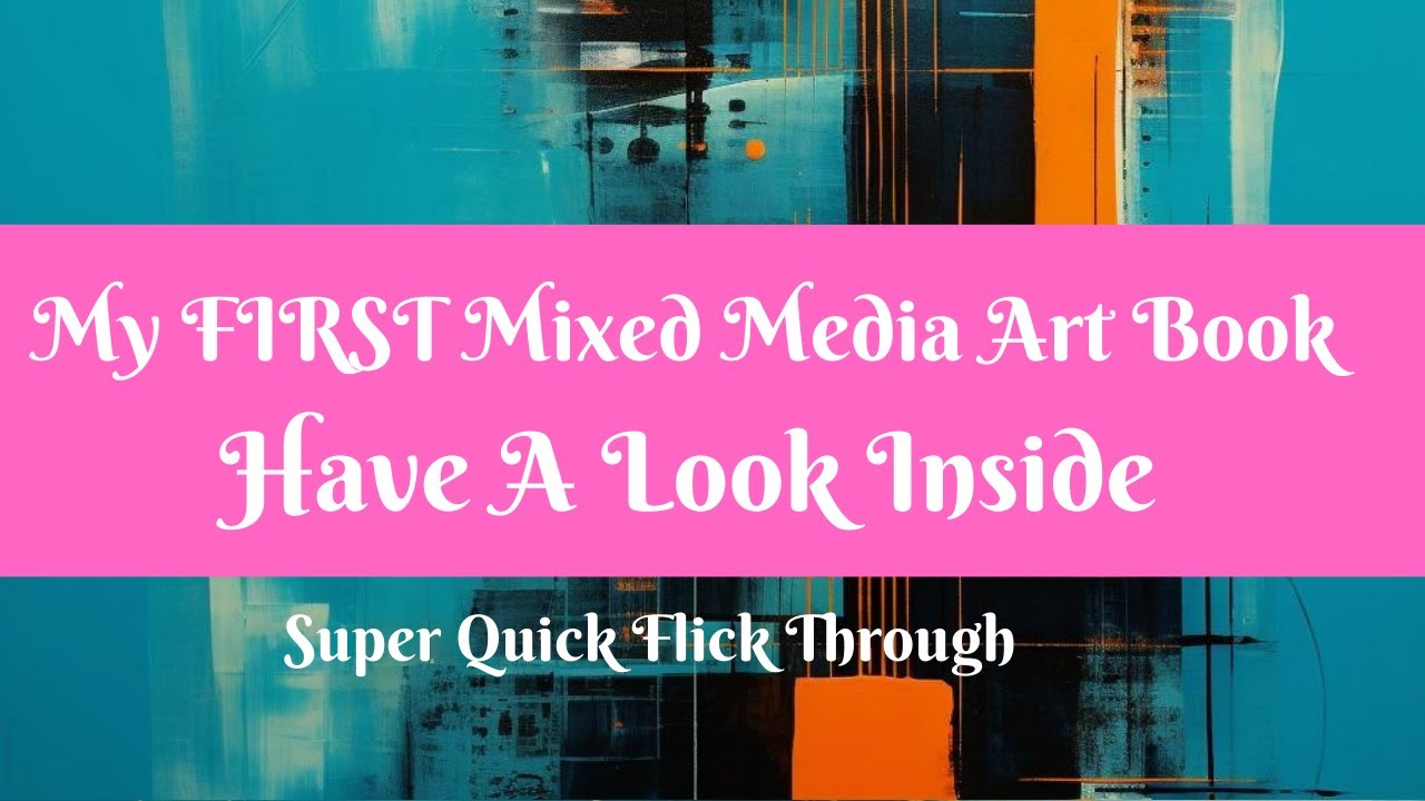 My First Mixed Media Art Book: What's Inside? - YouTube