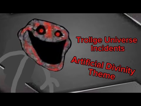 Roblox Trollge Universe Incidents Artificial Divinity Theme (Humanoid ...