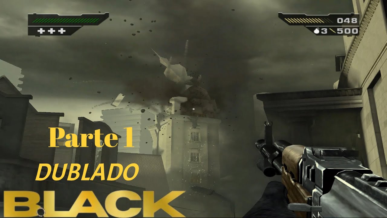BLACK: Inicio de Gameplay DUBLADO EM PORTUGUÊS 1080p - YouTube