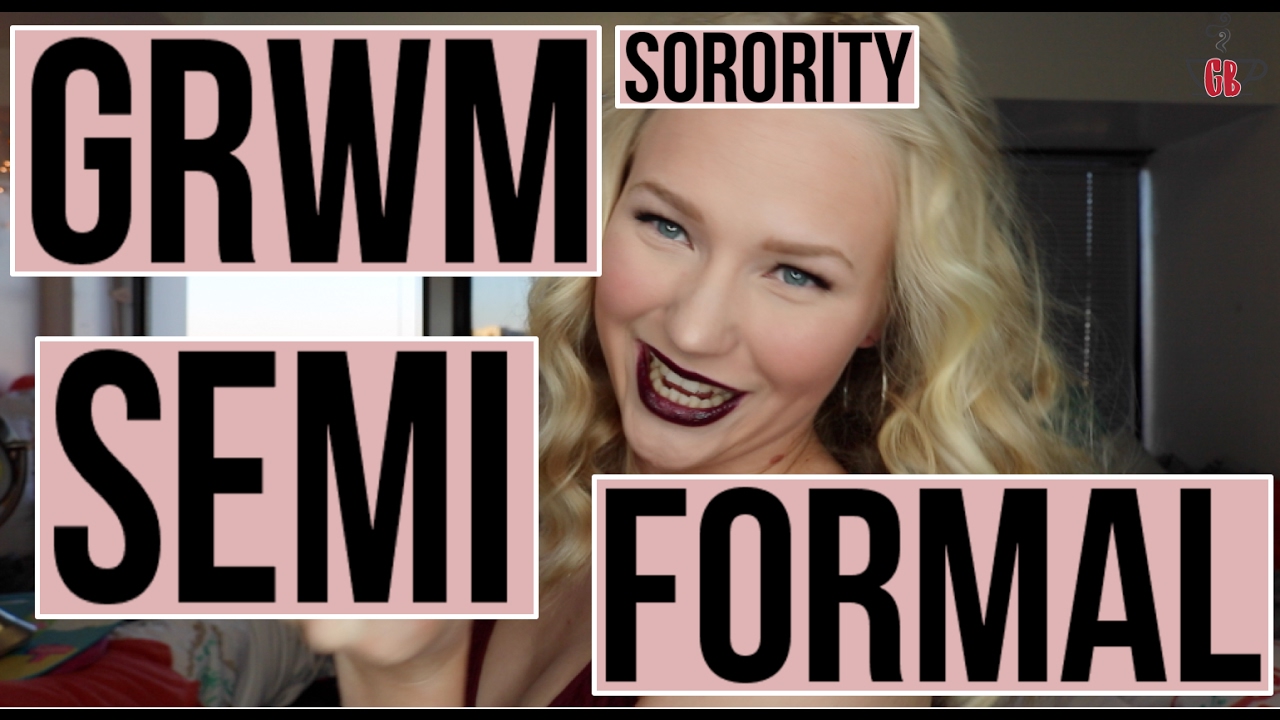 GRWM SORORITY SEMI FORMAL | 2017 - YouTube