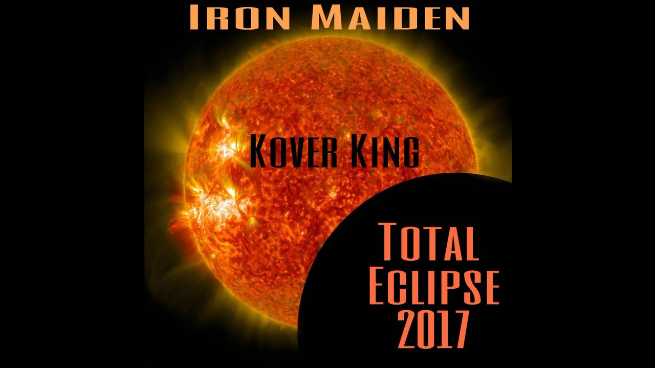 "Total Eclipse" by Iron Maiden featuring Kover King 2017 - YouTube