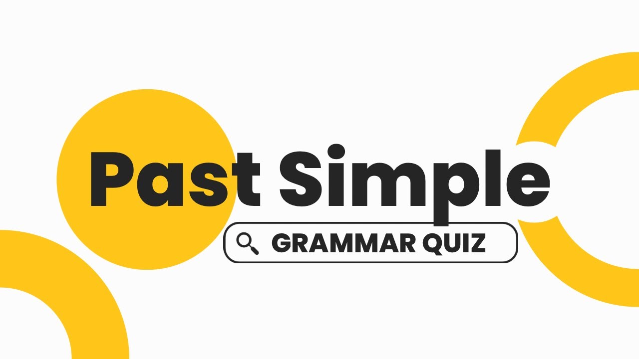 Past Simple Quiz: Take This 15-Question Grammar Quiz - YouTube