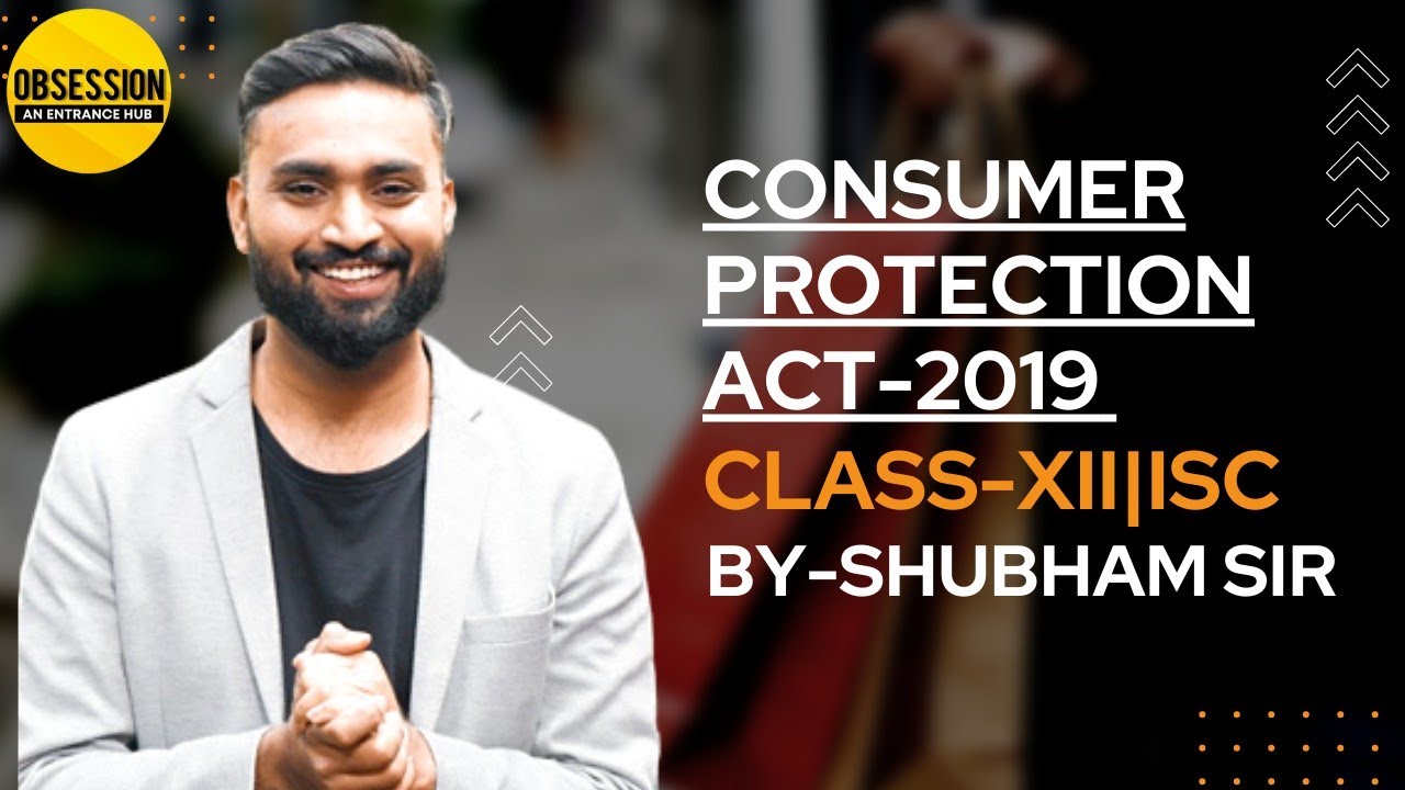 CONSUMER PROTECTION ACT 2019 | CLASS-XII | ISC | #COPRA2019 - YouTube