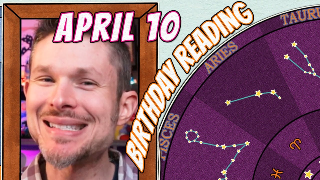 'Secret Language of Birthdays' April 10 Birthday Reading 🎂 - YouTube