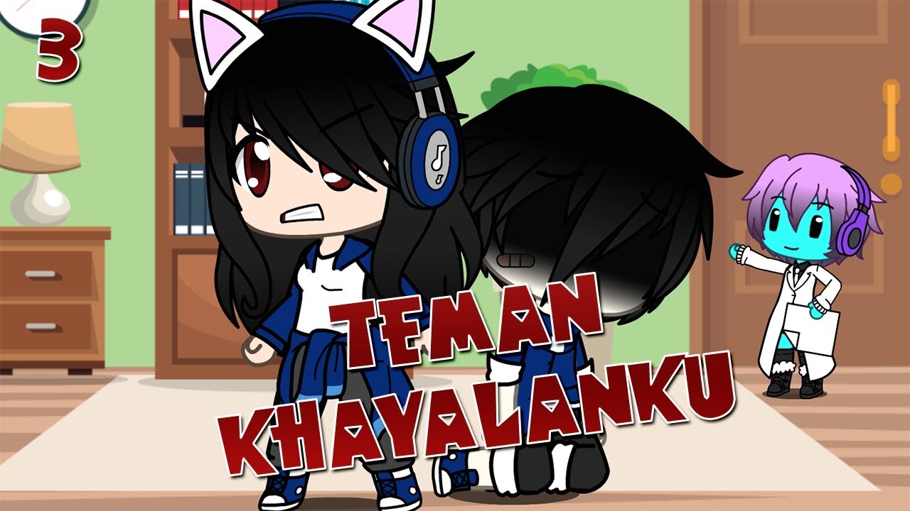 Teman Khayalanku (My Imaginary Friend) | Eps 3 | Gacha Life Indonesia ...