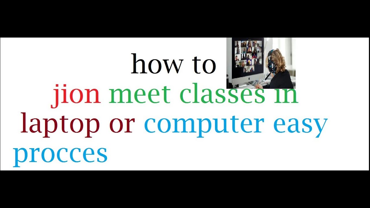 how to jion meet classes on computer/laptop - YouTube