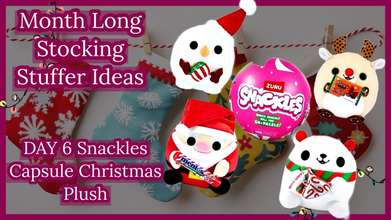 Snackles Capsule Christmas Plush Day 6 Stocking Stuffer Ideas # ...