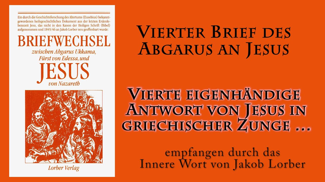 4 - BRIEFWECHSEL zwischen ABGARUS, Fürst von Edessa und JESUS von ...