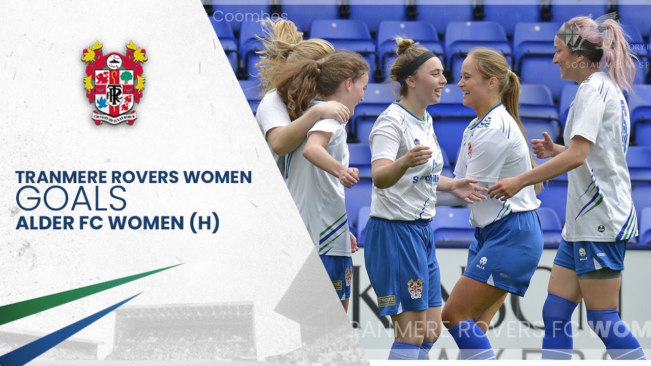 Tranmere Rovers Women | Goals | Alder FC Women (h) - YouTube