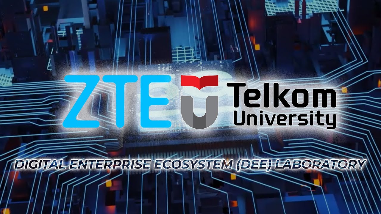 DIGITAL ENTERPRISE ECOSYSTEM (DEE) LABORATORY | ZTE TELKOM UNIVERSITY ...