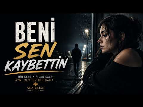 Beni Sen Kaybettin | Anatolian Dgu