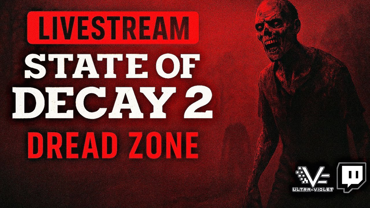 🔴LIVESTREAM : State Of Decay 2 | Dread Zone | Part 2 | - YouTube