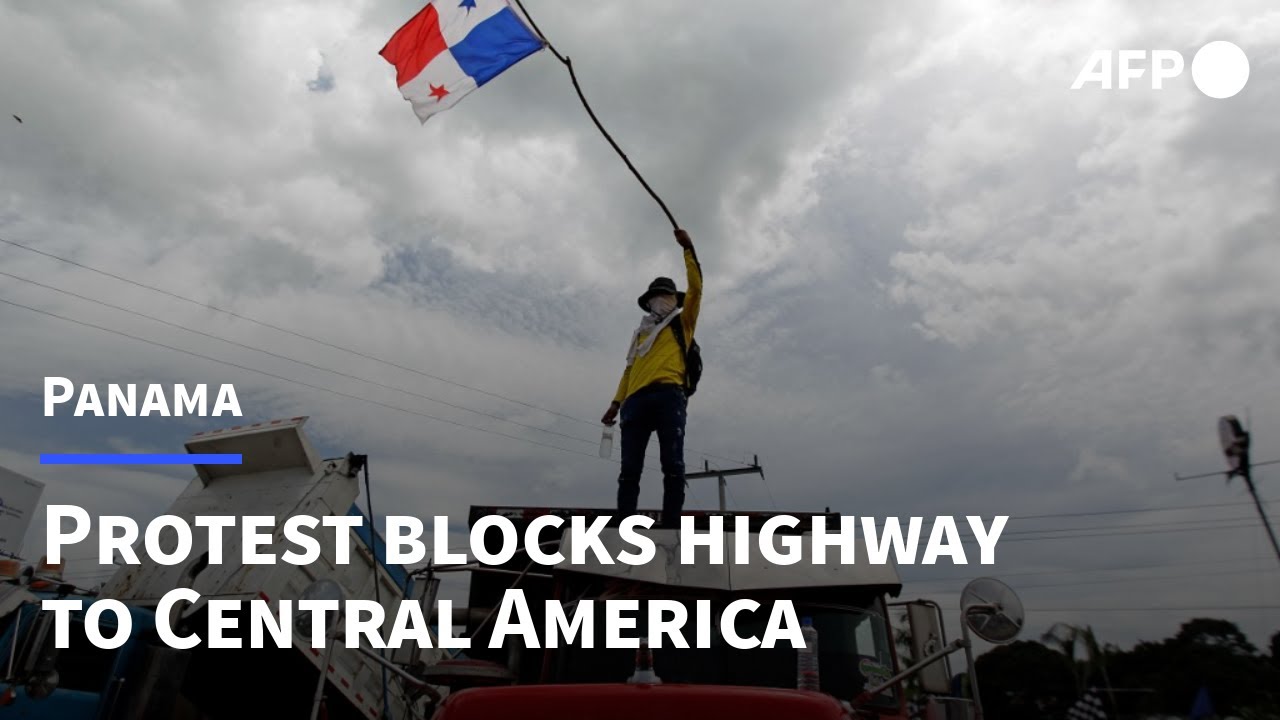 Protesters block highway that links Panama to Central America | AFP ...