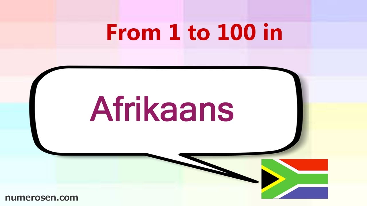 From 1 to 100 in Afrikaans. Del 1 al 100 en Afrikáans - YouTube