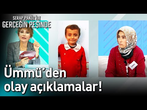 Ümmü'den Olay Açıklamalar! - Gerçeğin Peşinde