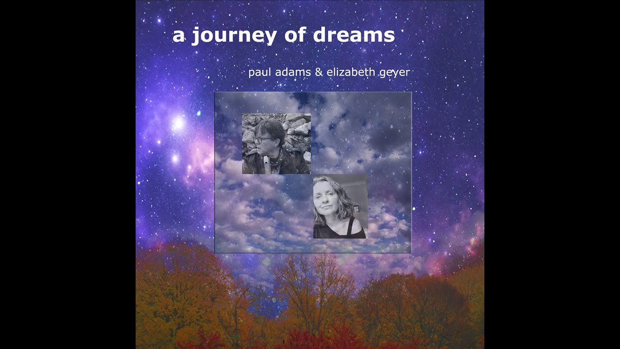 A Journey of Dreams opening Paul Adams Elizabeth Geyer - YouTube