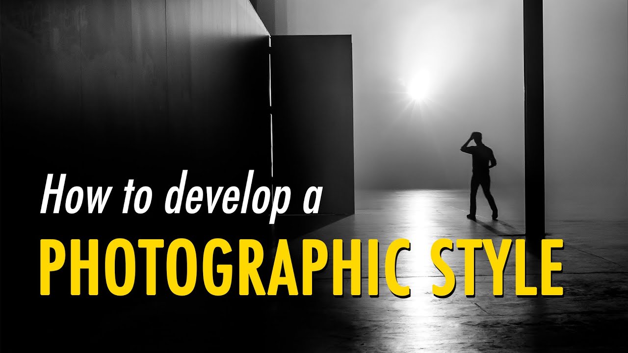 How to develop a personal photographic style - YouTube