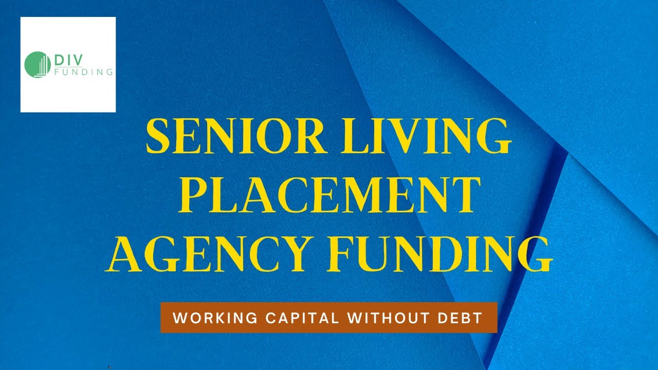 Senior Living Placement Agency Funding - YouTube