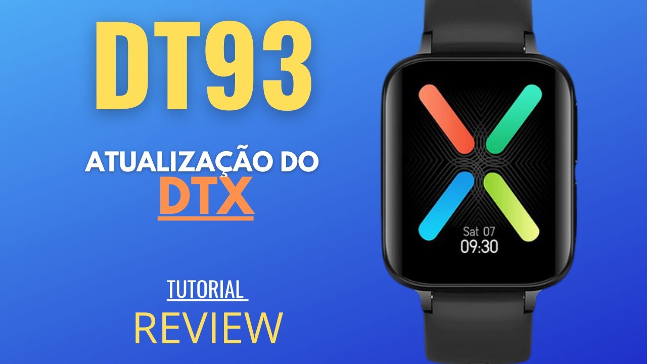 Smartwatch DT93: Atualização do DTX, que faz chamadas e tem memória ...