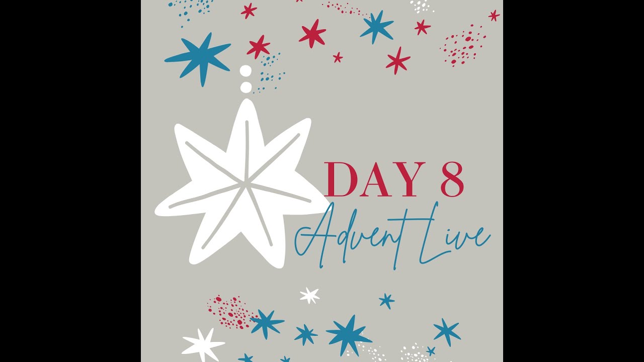 Advent LIVE - Day 8 - Luke Chapter 8 - YouTube