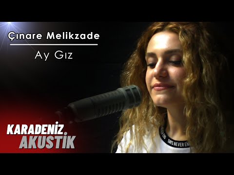 Çınare Melikzade - Ay Gız #KaradenizAkustik