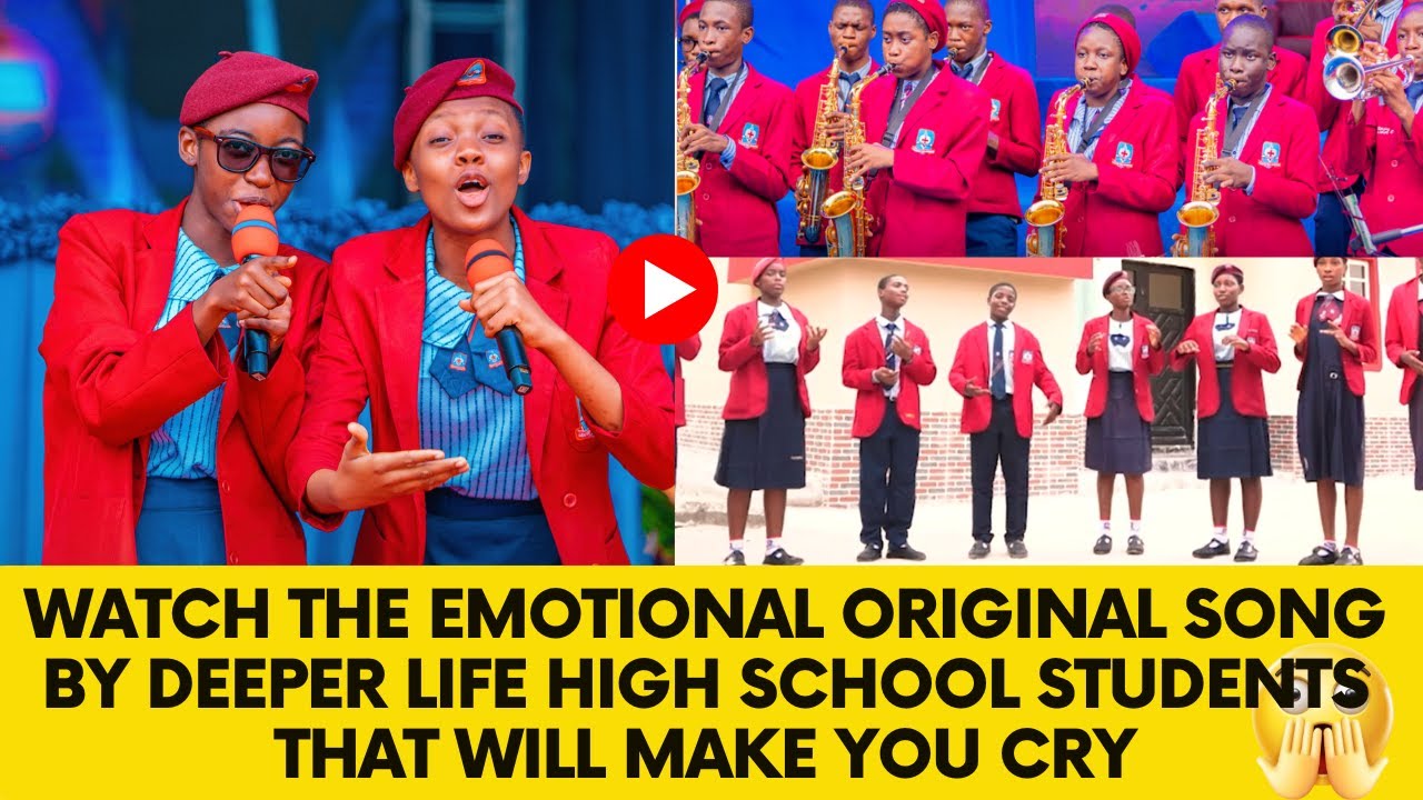 Watch The Emotional Original Song By Deeper Life High School Students ...