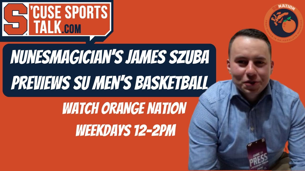 James Szuba of NunesMagician Previews Syracuse Basketball Season - YouTube