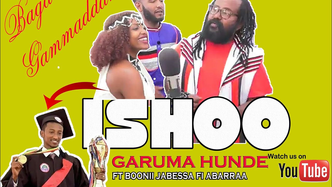 Garuma Hunde l Ishoo l Baga Gammaddan l Faaruu Eebbaal New Oromo Music ...