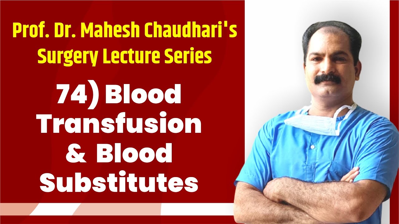 74) Blood Transfusion & Blood Substitutes - YouTube
