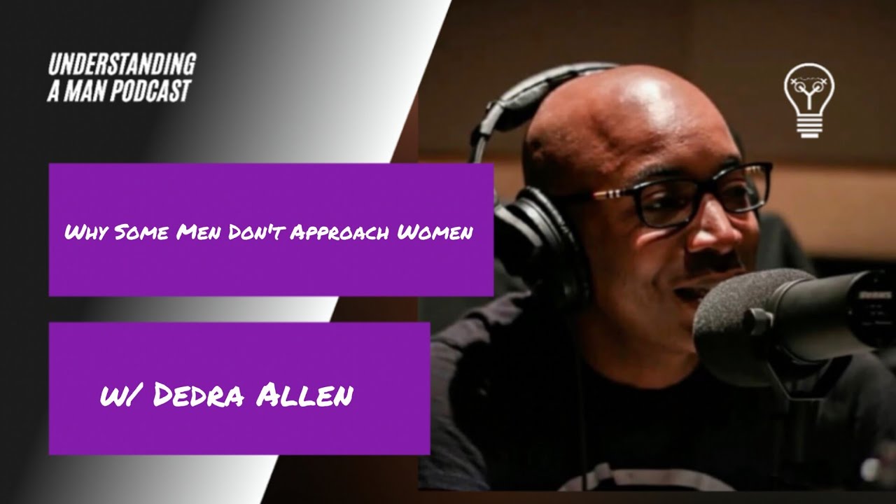 Elam B King| Dedra Allen| Why Some Men Don't Approach Woman - YouTube