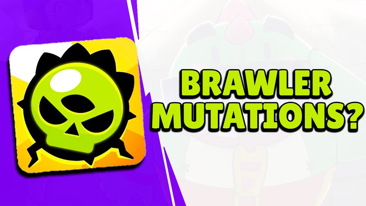 New Brawl Talk Brawler Mutations Youtube