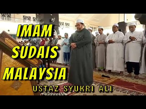 Wah, Imam Sudais Malaysia!!! - Ustaz Syukri Ali