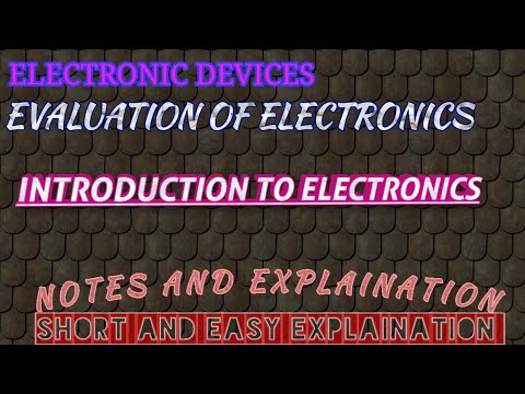Introduction to electronics||EVALUATION OF ELECTRONICS||ELECTRONIC ...
