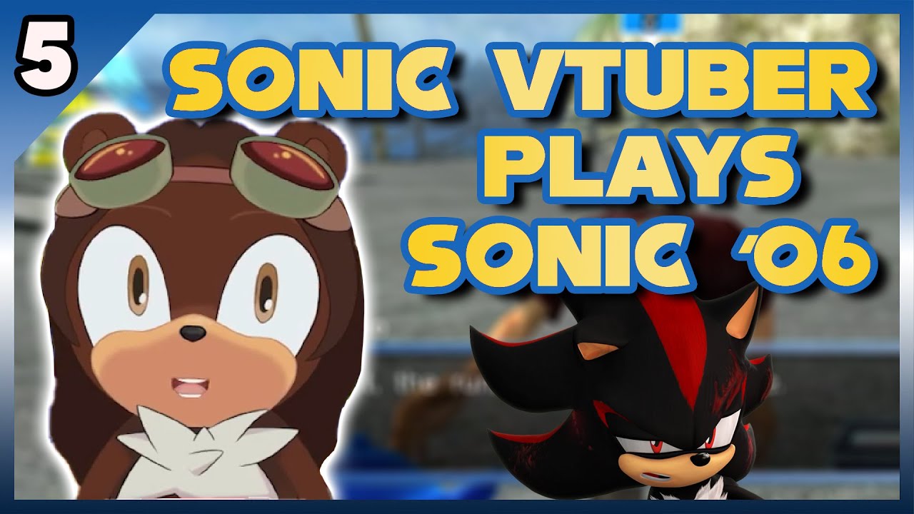 Sonic 06 with an actual Sonic OC | Sonic VTuber plays Sonic Part 5 ...