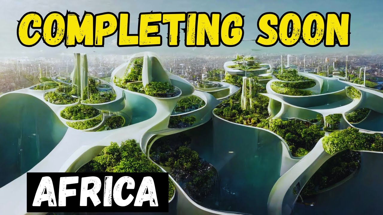 The 20 BIGGEST MEGA PROJECTS In Africa Completing Soon. - YouTube