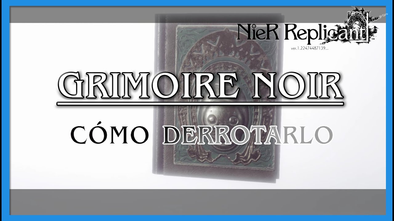 NieR Replicant: Grimoire Noir - YouTube