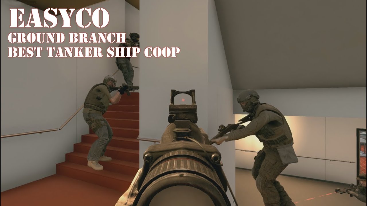 Ground Branch - Best Tanker Ship COOP Playthrough - YouTube