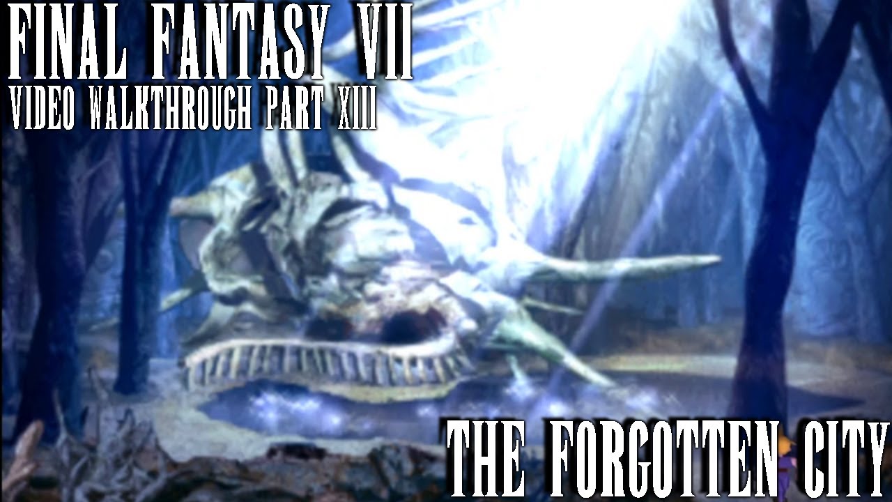 Final Fantasy VII - Video Walkthrough Pt 13 - The Forgotten City - YouTube